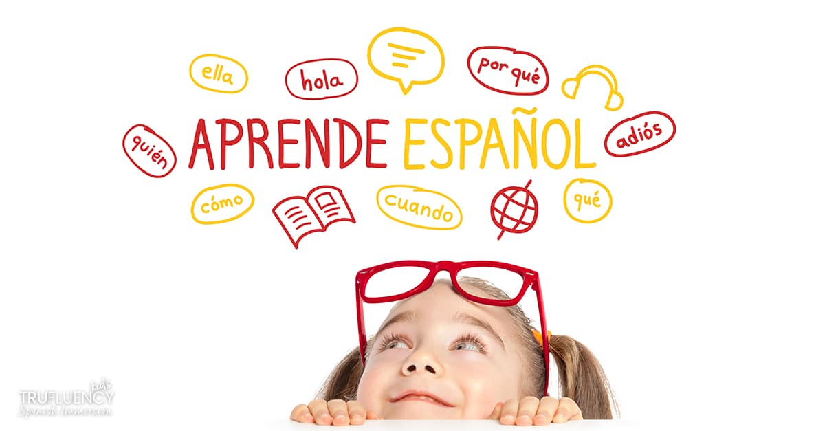 How to Help Your Child Learn Spanish Faster